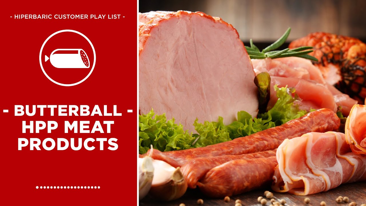 High Pressure Processing - Butterball