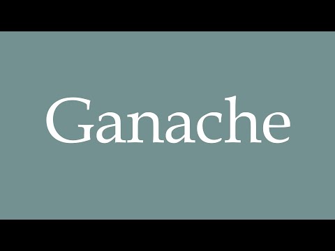 How to Pronounce ''Ganache'' Correctly in French