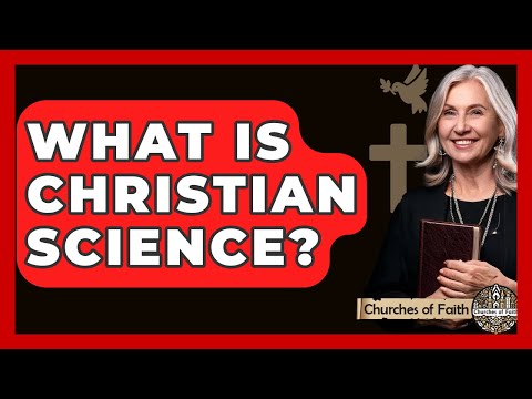 What Is Christian Science? - Churches Of Faith