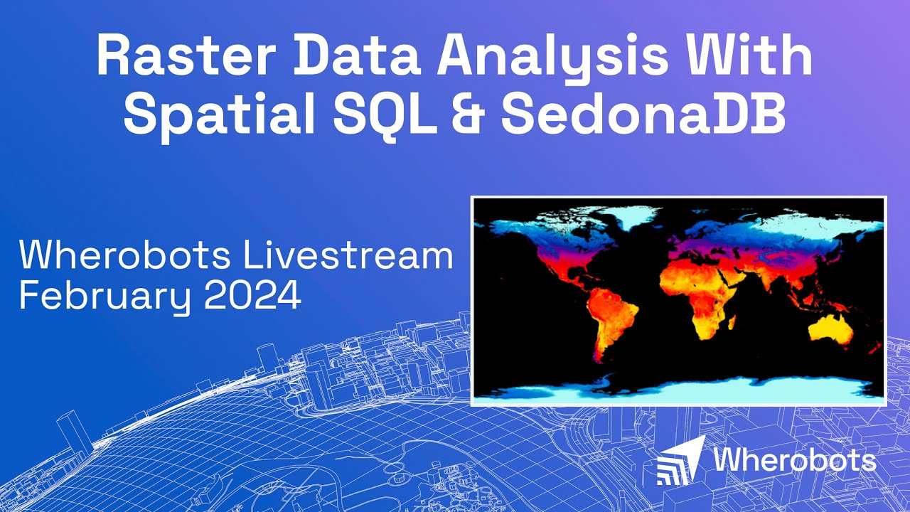 Raster Data Analysis With Spatial SQL & Apache Sedona