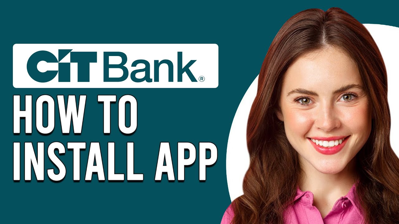 How To Install CIT Bank App (How To Download And Install CIT Bank Application)