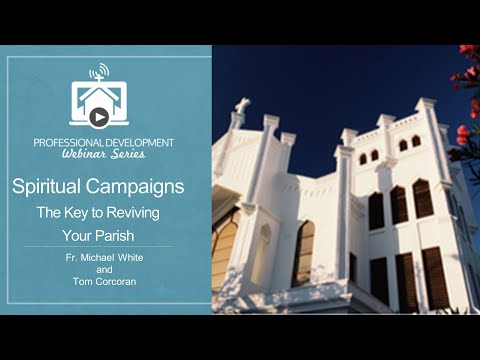 Spiritual Campaigns: The Key to Reviving Your Parish