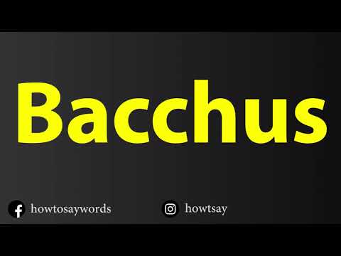 How To Pronounce Bacchus