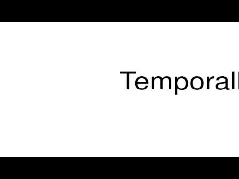 How to pronounce Temporally