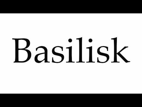 How to Pronounce Basilisk
