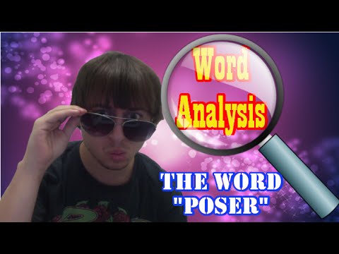 Word Analysis: The Word "Poser"