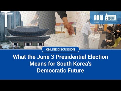 What the June 3 Presidential Election Means for South Korea’s Democratic Future