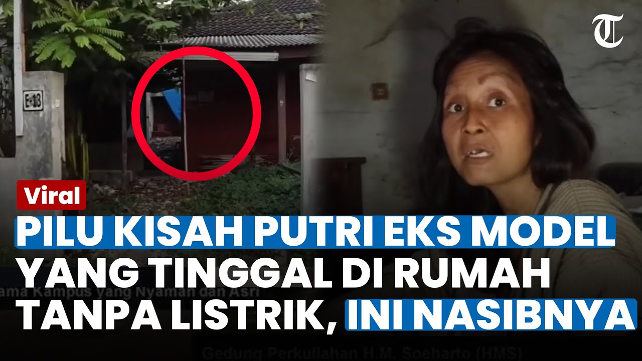 Viral! Sosok Putri, Eks Model yang Hidup di Rumah Tanpa Listrik, Nasib ... Viral! Sosok Putri, Eks Model yang Hidup di Rumah Tanpa Listrik, Nasib ...
