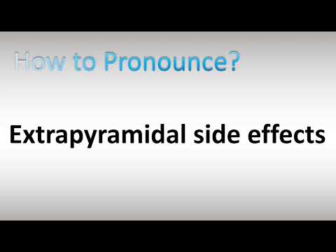How to Pronounce Extrapyramidal side effects (EPS)