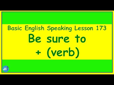 Basic English Speaking Lesson 173 - Be sure to + (verb)