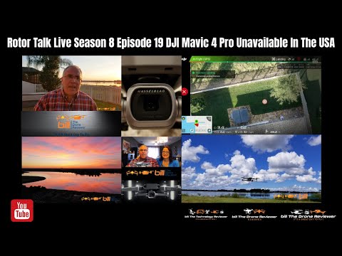 Rotor Talk Live Season 8 Episode 19 DJI Mavic 4 Pro Unavailable In The USA