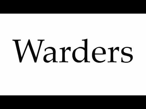How to Pronounce Warders