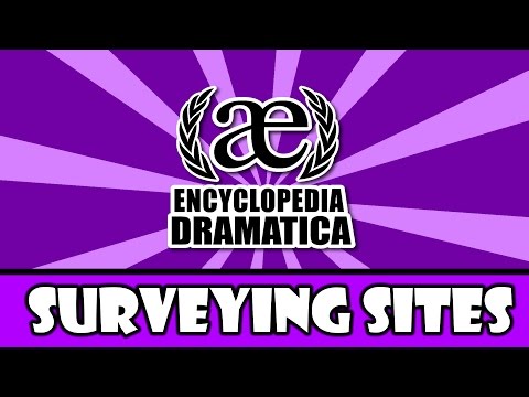 Surveying Sites - Encyclopedia Dramatica