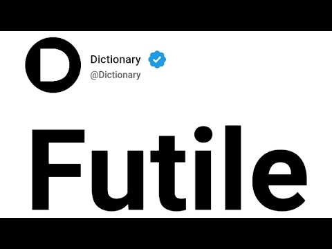 Futile Meaning In English