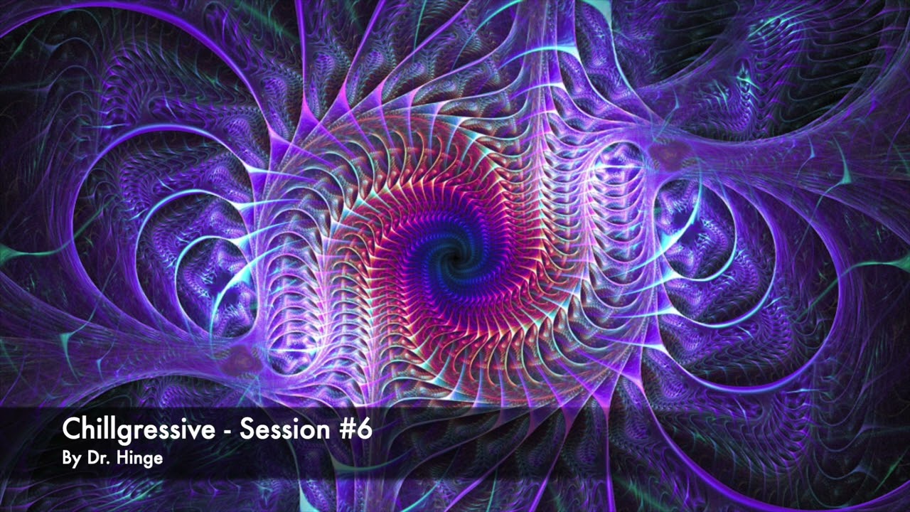 Chillgressive - Session #6