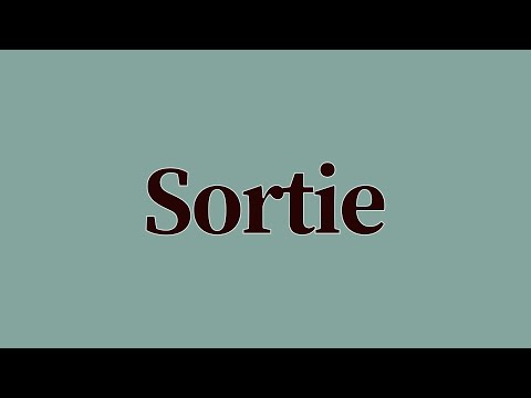 Sortie Meaning and Pronunciation
