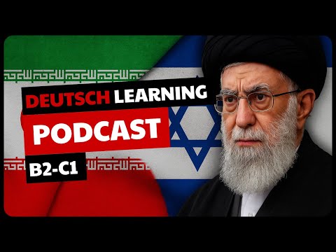 IRAN VS ISRAEL! | VIETNAM-KRIEG | B2-C1 Advanced German Listening Podcasts