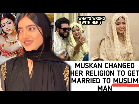 MUSKAN SHARMA CHANGED HER RELIGION : SHE DOESN'T TALK TO HER FAMILY ANYMORE