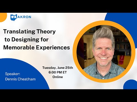 Translating Theory to Designing for Memorable Experiences | UX Akron