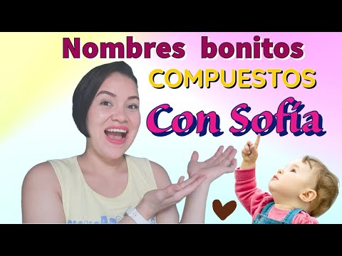 Nombres bonitos Compuestos con Sofía 😍