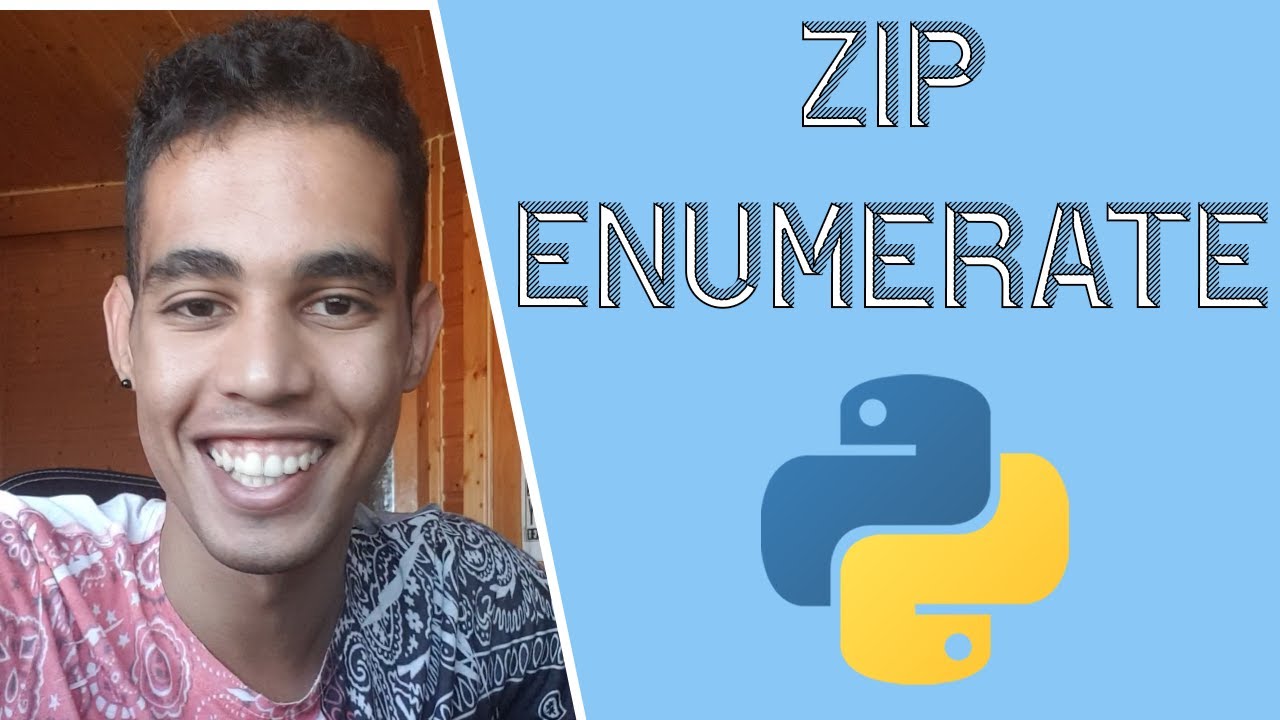 ZIP AND ENUMERATE FUNCTION!! - TUTORIAL PYTHON #22
