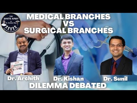Medical branches Vs Surgical branches (MD Vs MS)