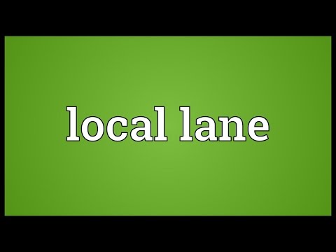 Local lane Meaning
