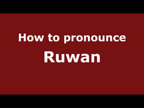 Pronounce Names - How to Pronounce Ruwan