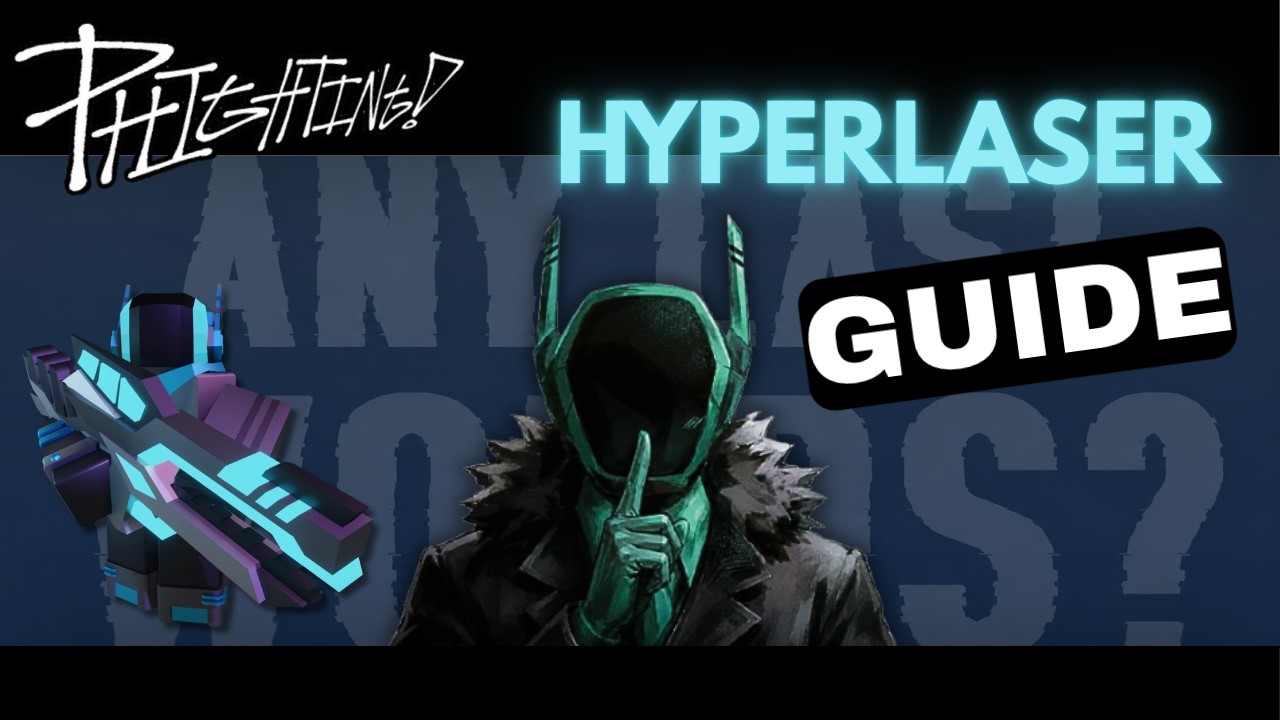 The BEST HyperLaser Guide [Phighting]