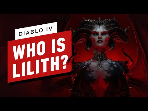 Who Is Diablo 4's Main Villain Lilith?