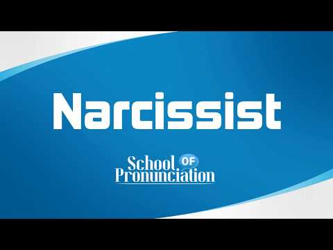 Learn How To Pronounce Narcissist