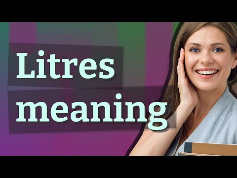 Litres | meaning of Litres