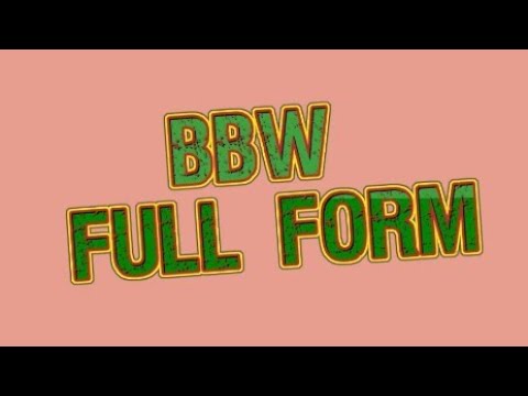 bbw ka full form