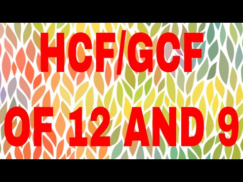 HCF of 12 and 9|GCF of 12 and 9