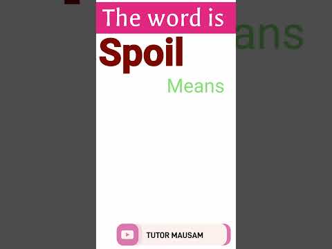 Meaning of SPOIL #viralvideo #shortvideo😏🤨