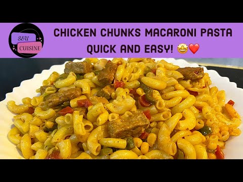 CHICKEN CHUNKS MACARONI PASTA | How to make macaroni pasta | Chicken pasta recipe