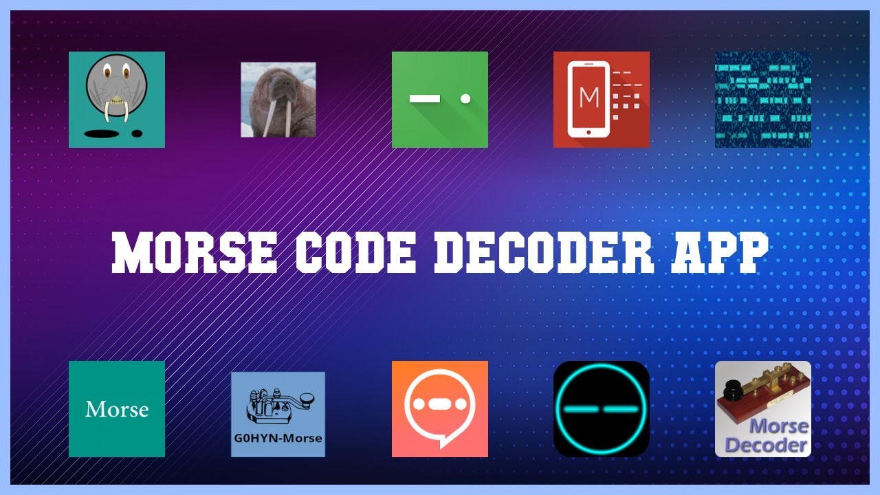 Popular 10 Morse Code Decoder App Android Apps