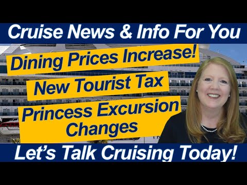 CRUISE NEWS! Dining Price Hike & New Travel Tax! Printing Excursion Details on the Princess Website