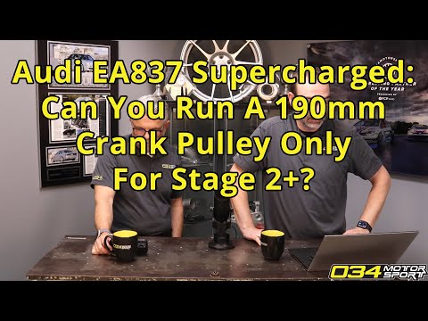 Audi EA837 Supercharged: Can You Run A 190mm Crank Pulley Only For Stage 2+? | 034Motorsport FAQ