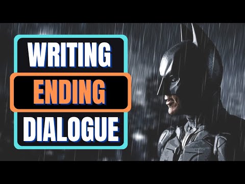 How to Write Dialogue FOR ENDINGS (Writing Advice)