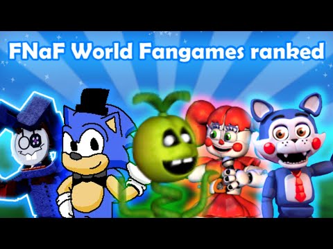 FNaF World Fangames ranked!!!