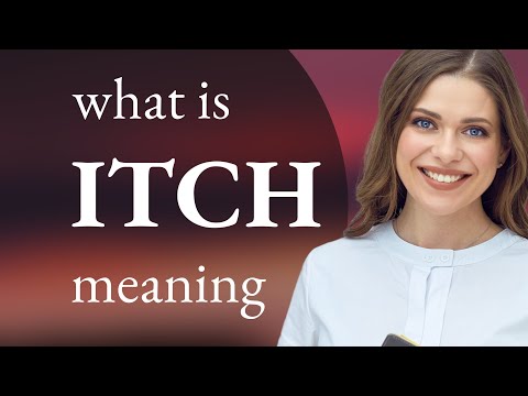 Itch • meaning of ITCH