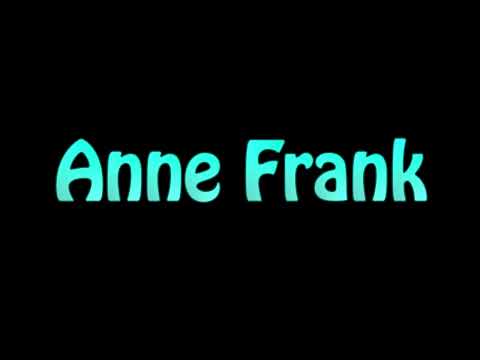 Learn How To Pronounce Anne Frank