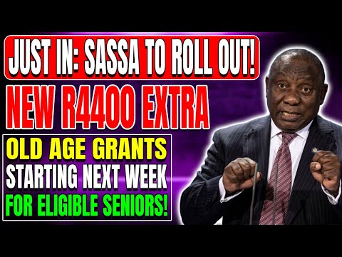 JUST IN SASSA TO ROLL OUT NEW R4,400 OLD AGE GRANTS NEXT WEEK FOR ELIGIBLE SOUTH AFRICAN SENIORS!