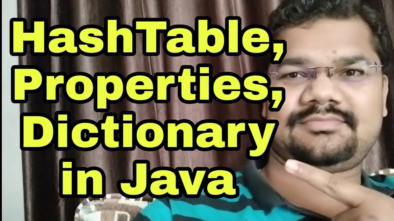 HashTable, Properties, Dictionary Data Structure in Java Programming Language