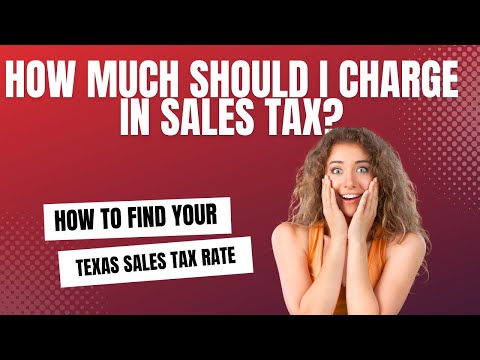 How to Find Out How Much Sales Tax You Should Charge Your Customers in Texas