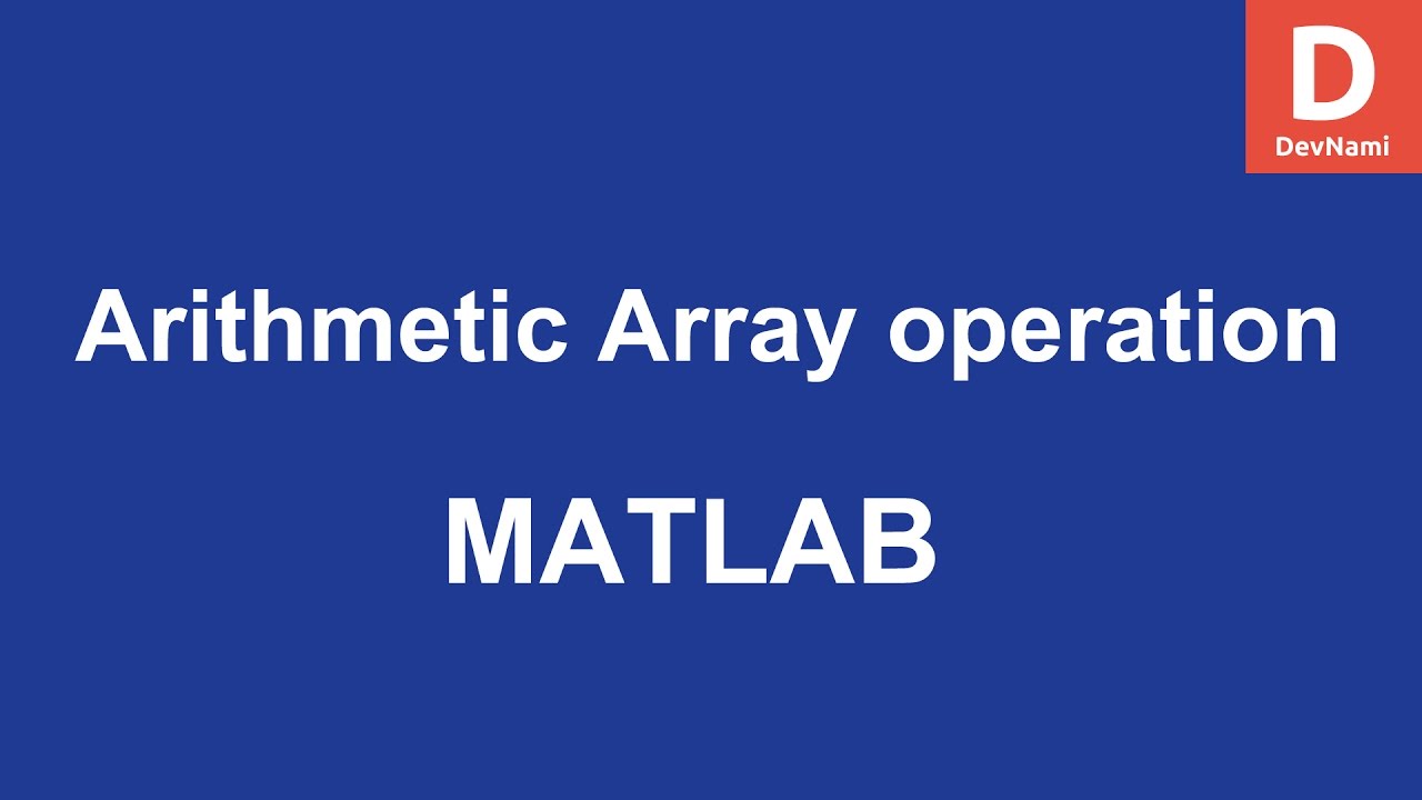 MATLAB Arithmetic Array operations