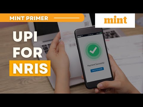 How UPI works for NRIs | Now NRIs Can Set Up UPI | Mint Primer | Mint