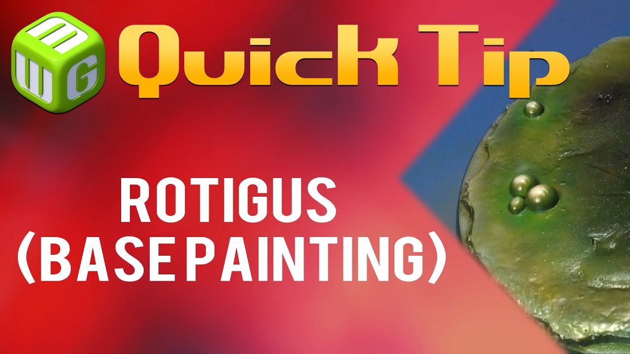Quick Tip: Rotigus (base painting)