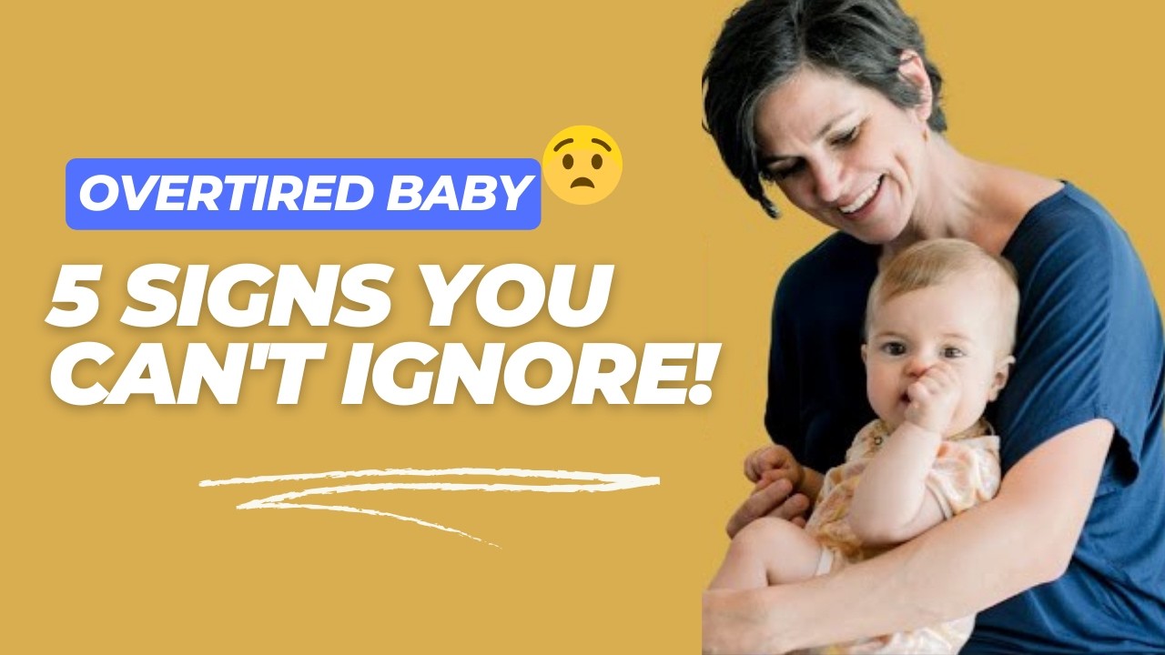 5 Signs of an Overtired Baby | Sarah Mitchel